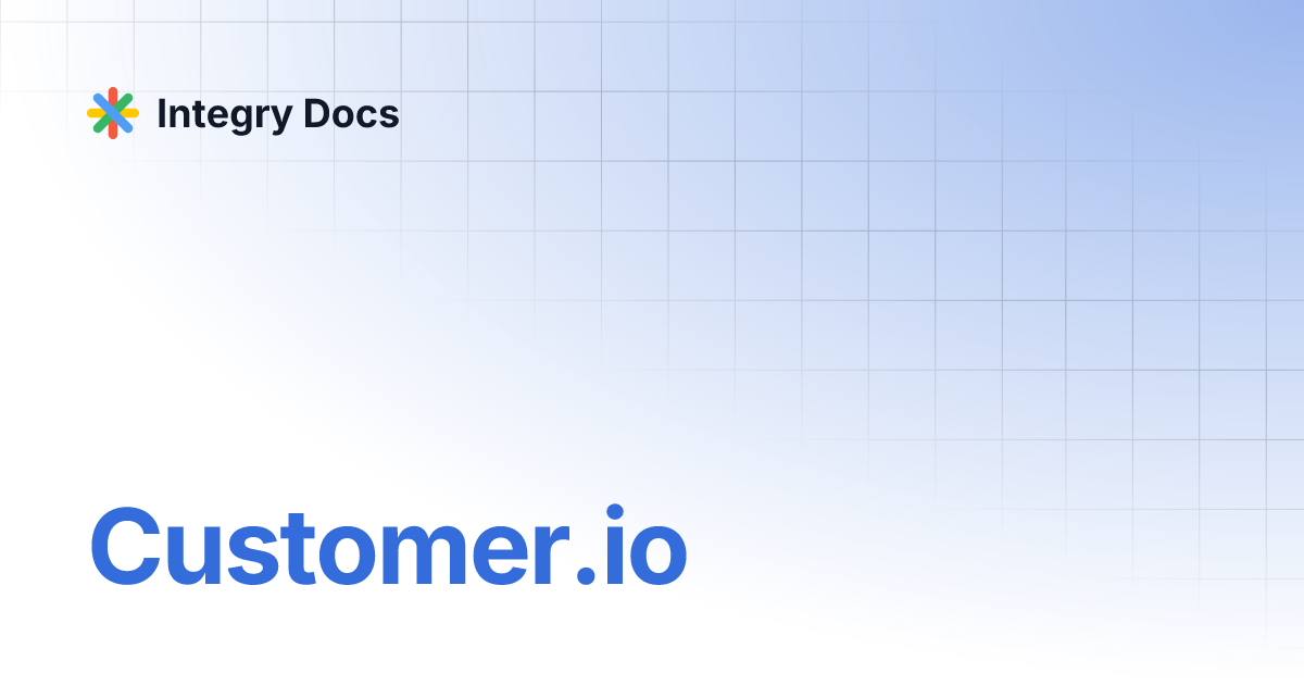 Customer.io | Integry Docs
