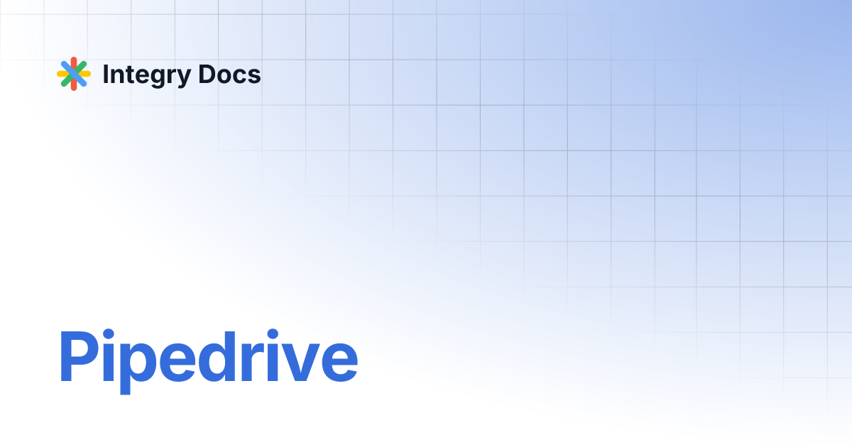 Pipedrive | Integry Docs