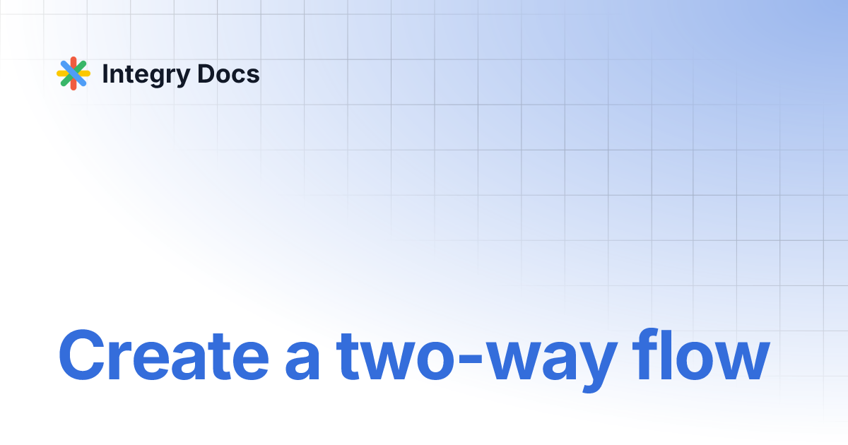Create a two-way flow | Integry Docs